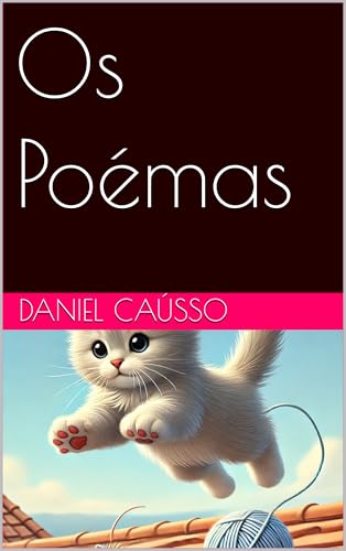 Os Poémas - eBook, Resumo, Ler Online e PDF - por Caússo, Daniel