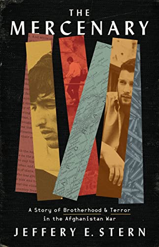 The Mercenary: A Story of Brotherhood and Terror in the Afghanistan War ...