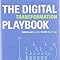 Digital Transformation Playbook: Rethink Your Business for the Digital - Rogers, David L ...