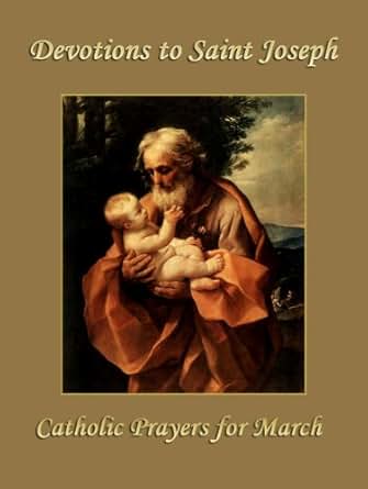 Devotions to Saint Joseph - Catholic Prayers for March - Kindle edition ...