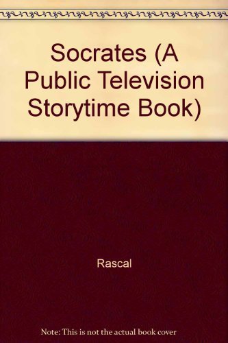 Socrates (A Public Television Storytime Book): Rascal, Bogaerts, Gert ...