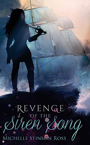 Revenge of the Siren Song: Rogues of Sea and Sky Book One (Volume 1 ...