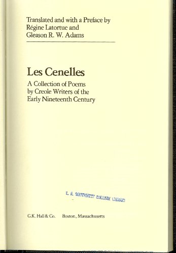 Les Cenelles: A Collection of Poems by Creole Writers of the Early ...