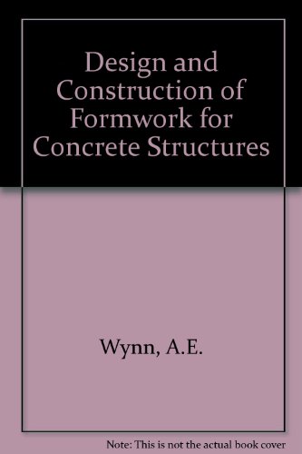 Design and construction of formwork for concrete structures: Wynn ...