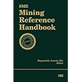 SME Mining Enginering Handbook, Third Edition, Volumes 1 & 2: Darling ...