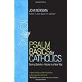 Psalm Basics for Catholics: Seeing Salvation History in a New Way ...