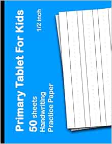 Primary Tablet For Kids: 1/2 Inch Kindergarten Writing Tablet Sheets ...