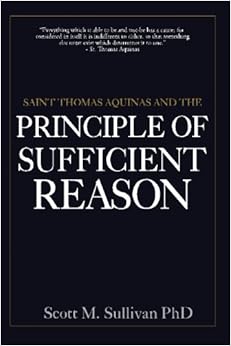 Saint Thomas Aquinas And The Principle Of Sufficient Reason: Sullivan ...