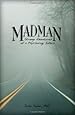 Amazon.com: Madman: Strange Adventures of a Psychology Intern ...