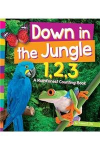 Down in the Jungle 1,2,3: A Rainforest Counting Book (1, 2, 3... Count ...