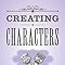 Creating Characters: The Complete Guide to Populating Your Fiction ...