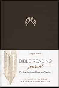 Woven Bible Reading Journal: Weaving the Story of Scripture Together ...