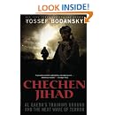 Chechen Jihad: Al Qaeda's Training Ground and the Next Wave of Terror ...