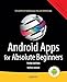 Android Apps for Absolute Beginners: Jackson, Wallace: 9781430234463 ...