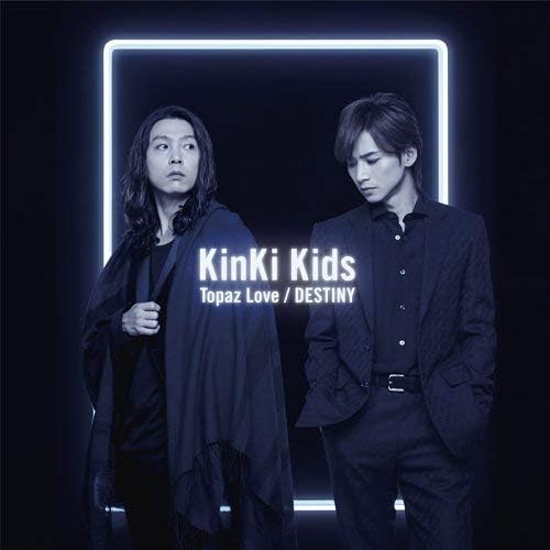 Amazon | Topaz Love/DESTINY（通常盤） | KinKi Kids | J-POP | ミュージック