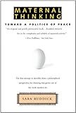 Amazon.com: Maternal Thinking: Toward a Politics of Peace ...