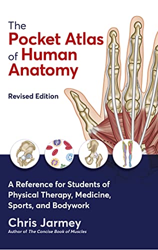 The Pocket Atlas of Human Anatomy: A Reference for Students of Physical ...