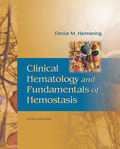 Clinical Hematology and Fundamentals of Hemostasis: Harmening PhD MT ...