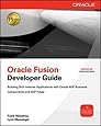 Quick Start Guide to Oracle Fusion Development: Oracle JDeveloper and Oracle ADF (Oracle Press ...