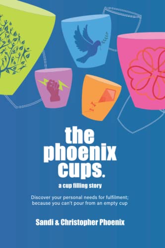 The Phoenix Cups: A Cup filling story : Phoenix, Christopher, Phoenix ...