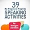 39 No-Prep/Low-Prep ESL Speaking Activities: For Teenagers and Adults ...