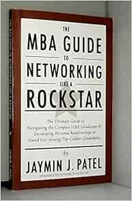 The MBA Guide to Networking Like a Rockstar: The Ultimate Guide to ...