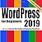 WordPress for Beginners 2019: A Visual Step-by-Step Guide to Mastering WordPress (Webmaster ...