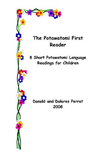 The Potawatomi First Reader: 8 Short Potawatomi Language Readings for ...