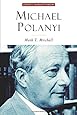 Michael Polanyi: The Art of Knowing (Library Modern Thinkers Series ...