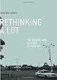 ReThinking a Lot: The Design and Culture of Parking (MIT Press): Ben ...