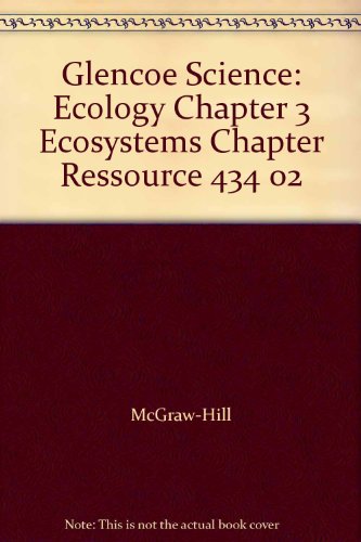 Glencoe Science: Ecology Chapter 3 Ecosystems Chapter Ressource 434 02 ...