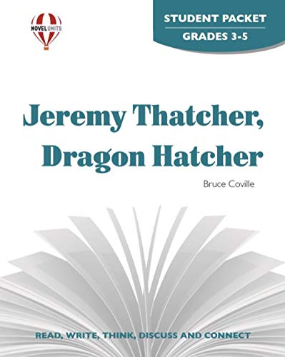 Jeremy Thatcher, Dragon Hatcher - Student Packet by Novel Units: Novel ...