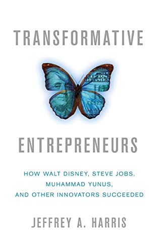Amazon.com: Transformative Entrepreneurs: How Walt Disney, Steve Jobs ...
