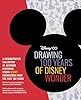 Drawing 100 Years of Disney Wonder: A retrospective collection of ...