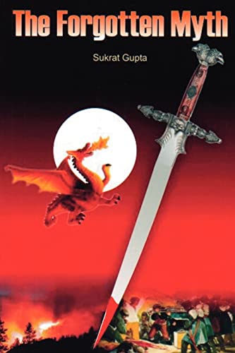 The Forgotten Myth: Gupta, Sukrat: 9781412097260: Amazon.com: Books