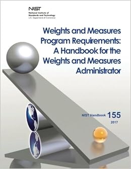 Weights and Measures Program Requirements: A Handbook for the Weights ...