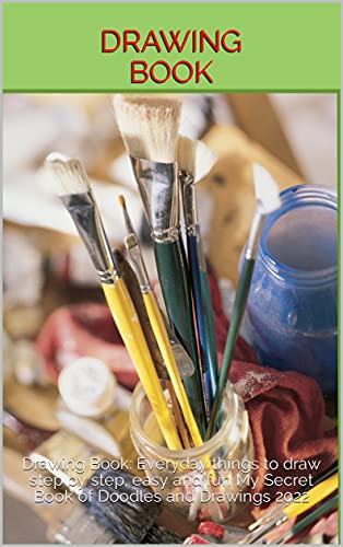 Mua Drawing Book: Everyday things to draw step by step, easy and fun ...