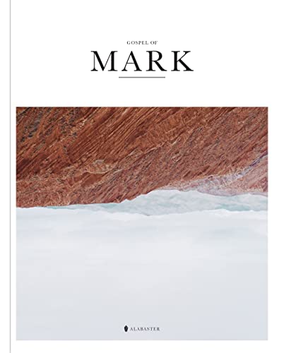 Gospel of Mark: Alabaster Co.: 9781952357060: Amazon.com: Books