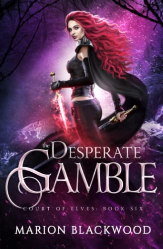 The Desperate Gamble (Court of Elves): Blackwood, Marion: 9789198725919 ...