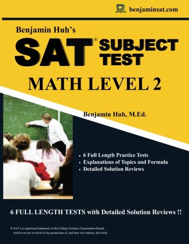 SAT II Math Level 2 by Benjamin Huh: SAT II Subject Test Math Level 2 ...