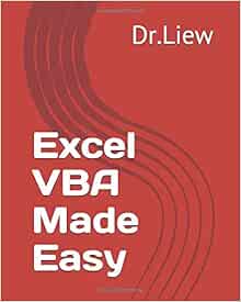 Excel VBA Made Easy: A Concise Guide for Beginners: Kiong, DR. Liew ...