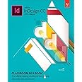 Adobe InDesign CC Classroom in a Book 2015 Release: Anton, Kelly Kordes ...