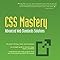 CSS Mastery: Advanced Web Standards Solutions: Moll, Cameron, Budd ...