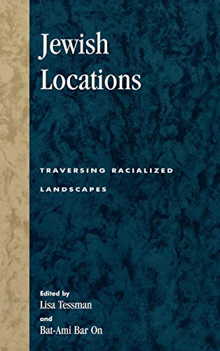 Jewish Locations: Traversing Racialized Landscapes: Tessman, Lisa, Bar ...