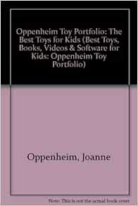 Oppenheim Toy Portfolio 2008: The Best Toys for Kids: Joanne Oppenheim ...