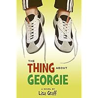 The Thing About Georgie: Graff, Lisa: 9780060875916: Amazon.com: Books