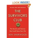The Survivors Club: The Secrets and Science that Could Save Your Life ...