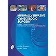Minimally Invasive Gynecologic Surgery: Evidence-Based Laparoscopic ...