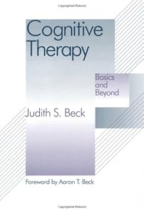 Cognitive Therapy: Basics and Beyond book by Aaron T. Beck