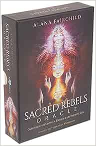 Sacred Rebels Oracle: Guidance for Living a Unique & Authentic Life ...